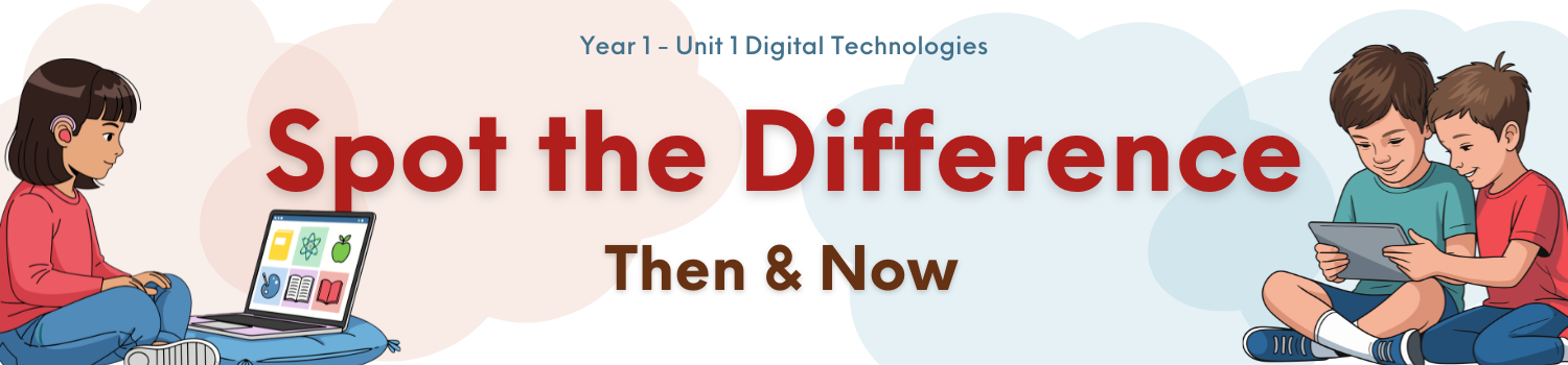 Home - [Year 1] Digital Technologies - Unit 1: Spot the Difference Then ...