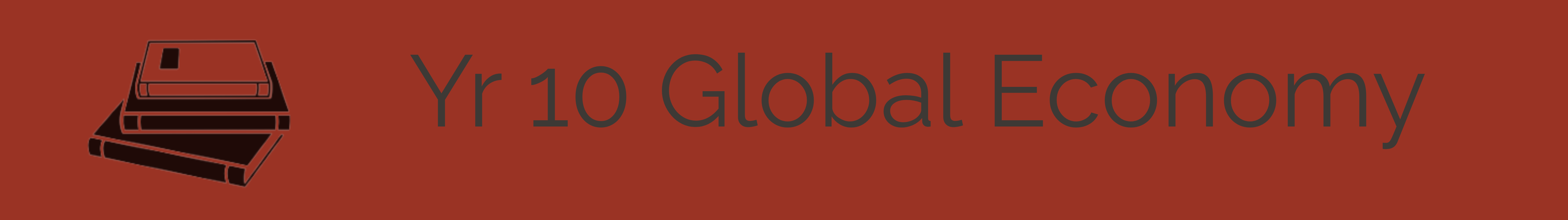 Global Economy - Year 10 Reading Responses - LibGuides at Bob Hawke College